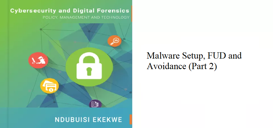 9.4 – Malware Setup, FUD and Avoidance (Part 2) - Tekedia