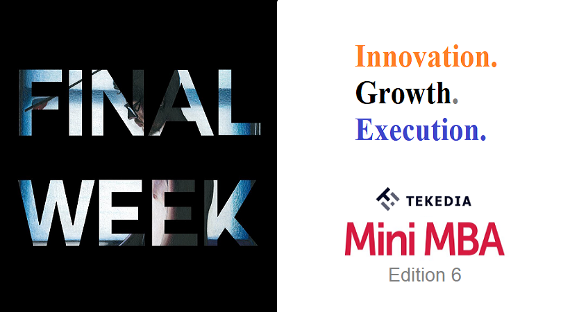Tekedia Mini-MBA Edition 6 Final Week - “The Call to Business Execution ... Tekedia Mini-MBA Edition 6 Final Week - “The Call to Business Execution ...