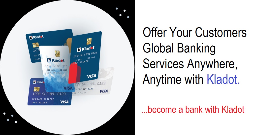 Become a neobank and offer banking services to your customers with Kladot - Tekedia