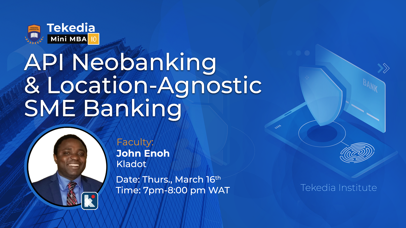 The Banks of the Future – Tekedia Live - Tekedia