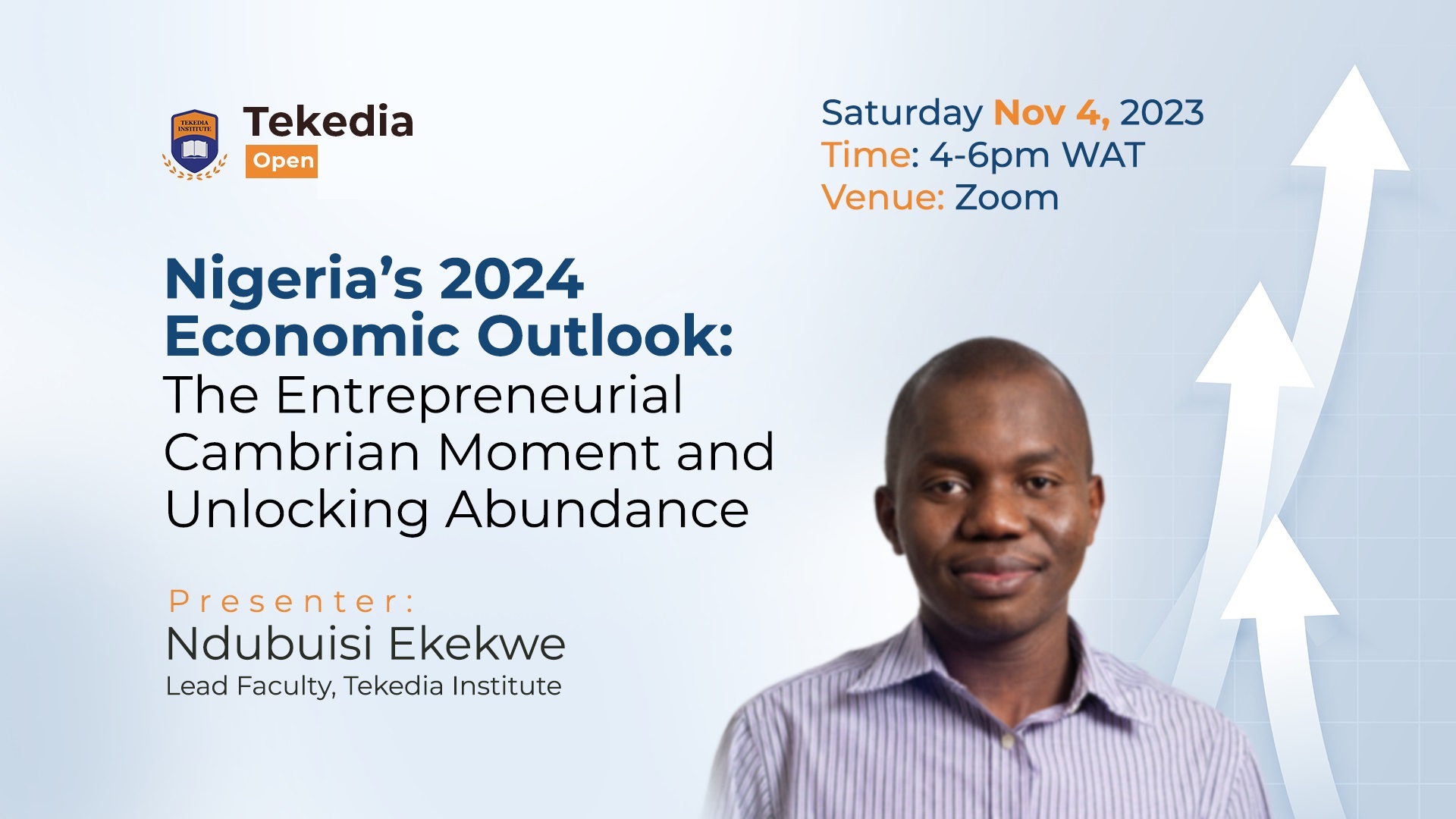 You’re Invited To Tekedia Open on Saturday: “Nigeria’s 2024 Economic Outlook” by Ndubuisi Ekekwe ...