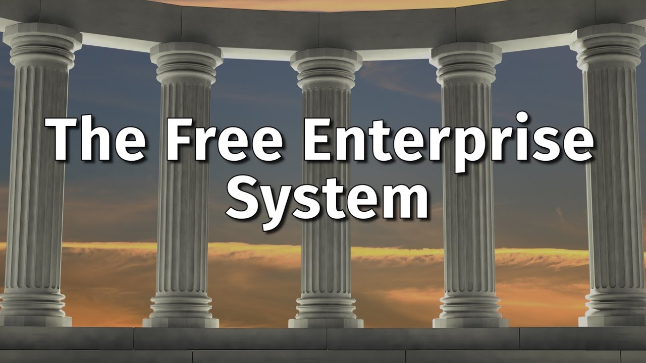 The System of Free Enterprise and Private Property is a Pillar of ...