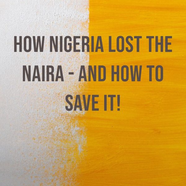 As Naira Hits Record Low, Nigeria Needs To Focus On The Root Cause ...