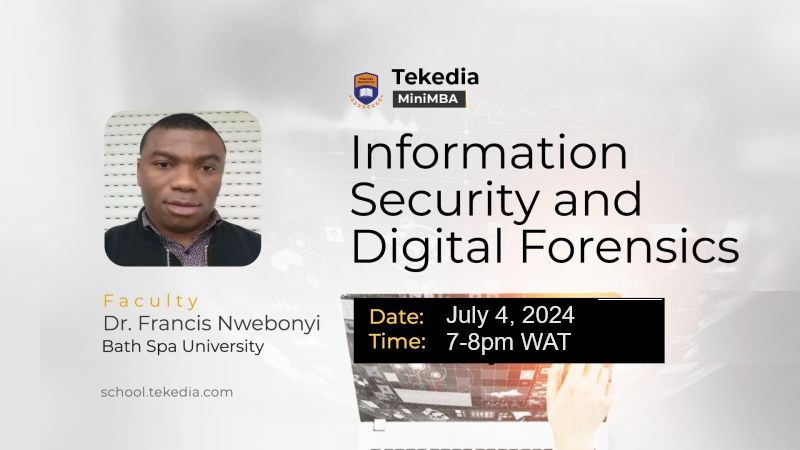 Information Security and Digital Forensics; Register for Tekedia Mini ... Information Security and Digital Forensics; Register for Tekedia Mini ...