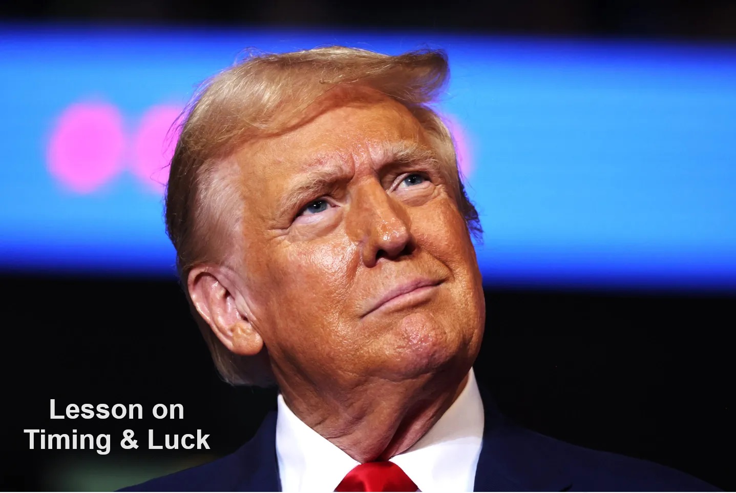 Donald Trump and A Lesson on Luck and Timing - Tekedia