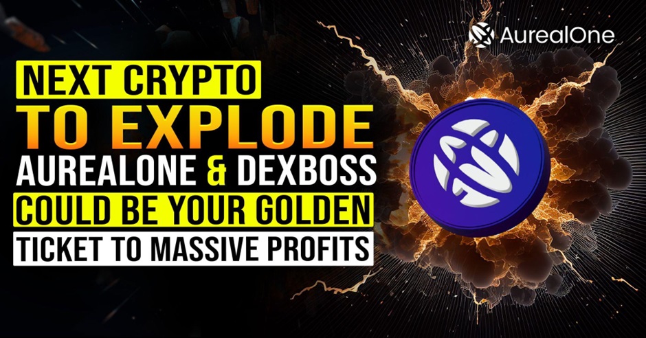 Next Crypto to Explode: AurealOne & DexBoss Could Be Your Golden Ticket to Massive Profits - Tekedia